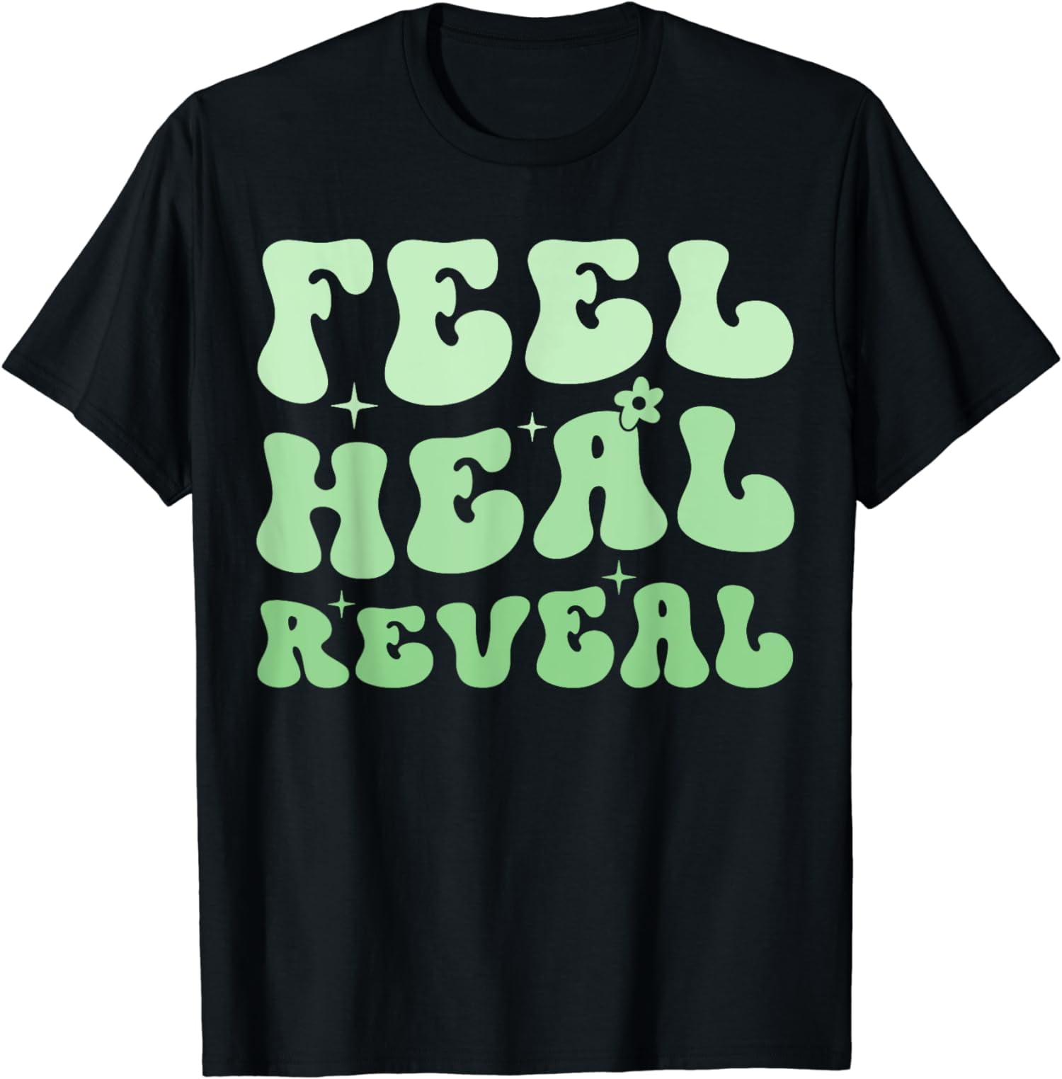 Mental Health Awareness Wear Green Feel, Heal, Reveal T-Shirt - Walmart.com