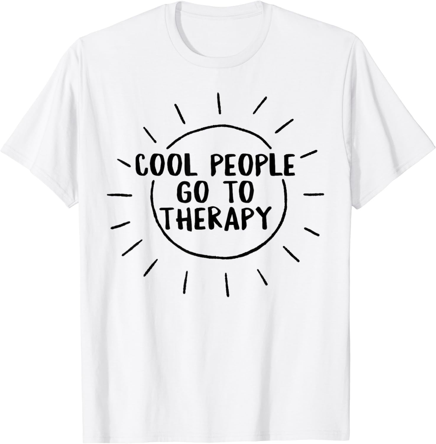 Mental Health Cool People Go To Therapy Awareness Therapist T-Shirt ...