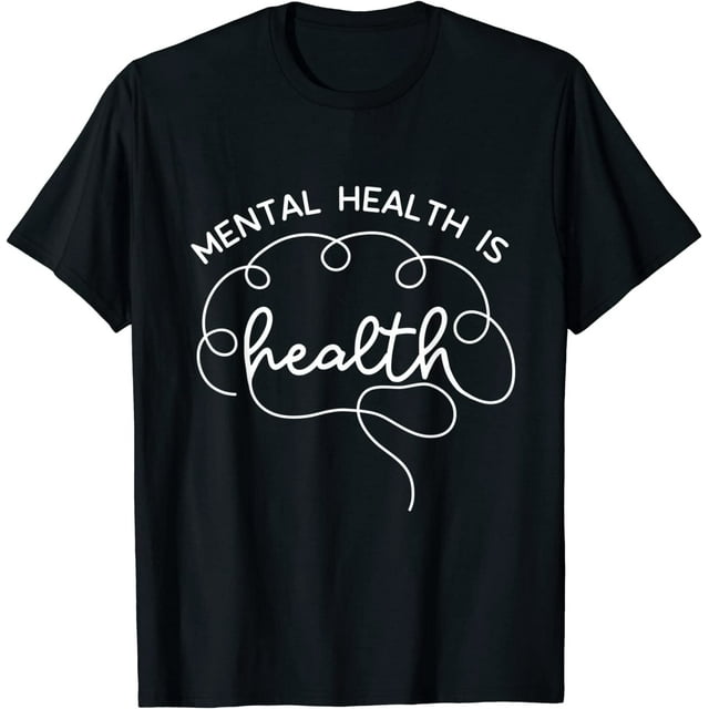 Mental Health Is Health Top fo Women Shirt Cute Brain Mental Health Awareness T-Shirt - Walmart.com