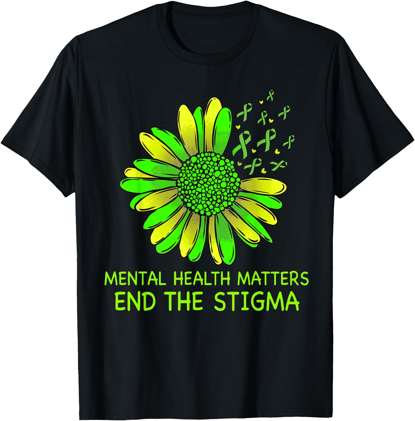 Mental Health Matter End The Stigma Sunflower Green Ribbon T-Shirt ...