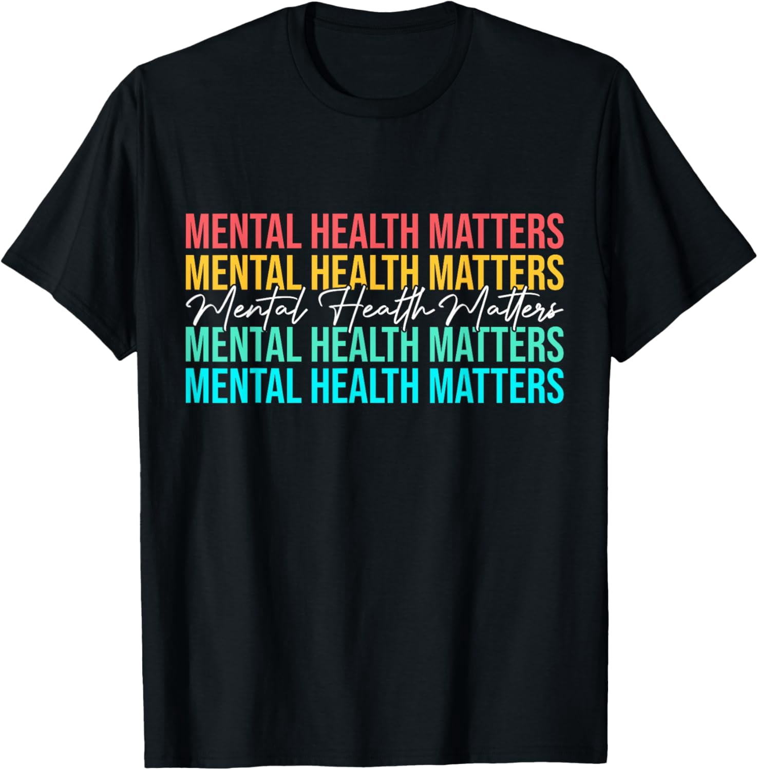 Mental Health Matters Awareness Month Mental Health T-Shirt - Walmart.com