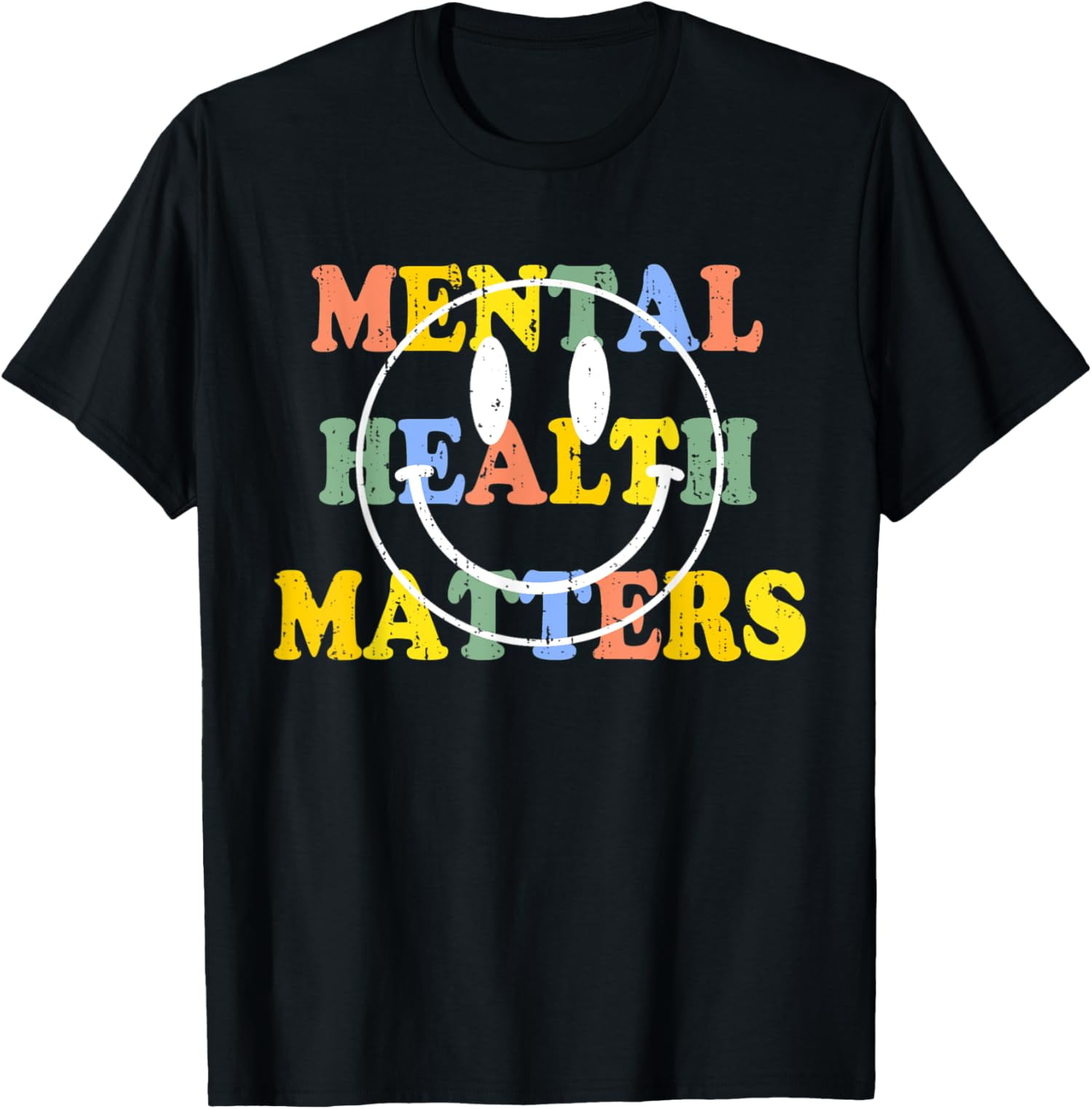 Mental Health Matters Brain Illness Awareness Smile Face T-Shirt ...