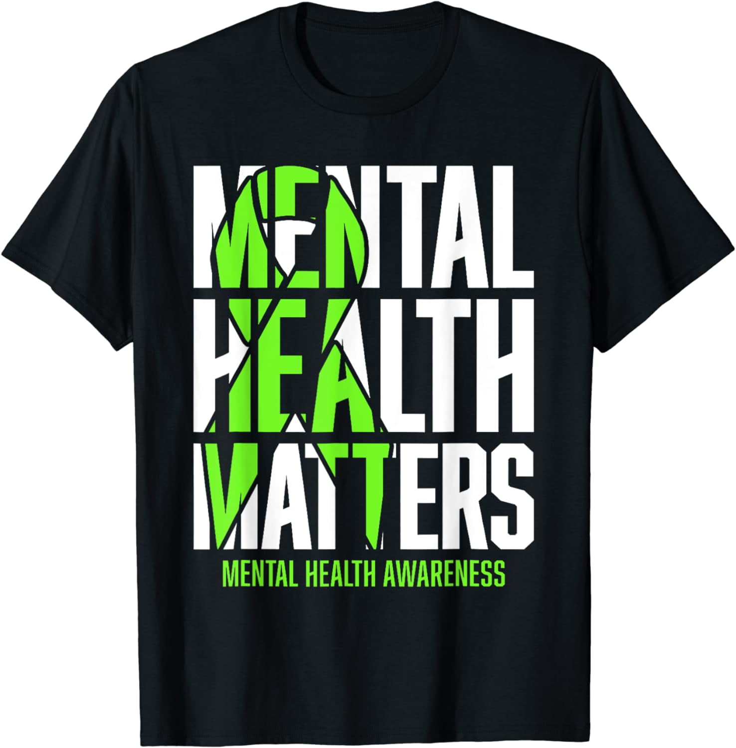 Mental Health Matters Green Ribon Mental Health Awareness T-Shirt ...