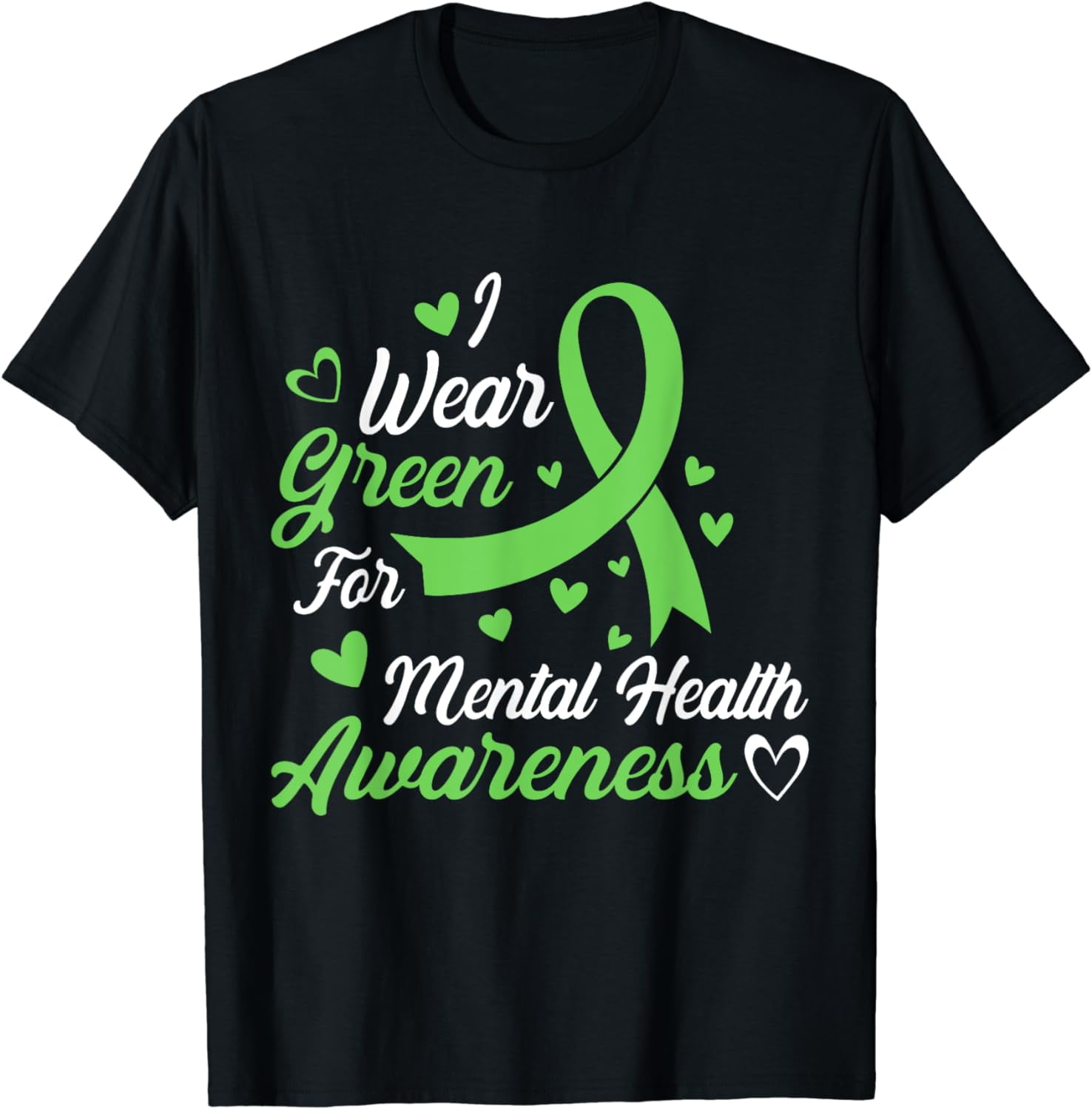 Mental Health Matters I Wear Green Mental Health Awareness T-Shirt - Walmart.com