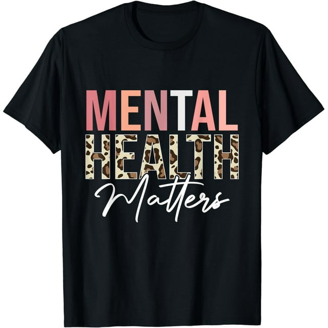 Mental Health Matters Leopard Human Mental Health Awareness T-Shirt - Walmart.com
