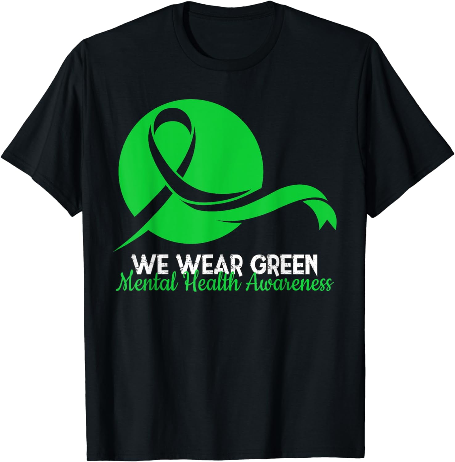 Mental Health Month We Wear Green Mental Health Awareness T-Shirt - Walmart.com