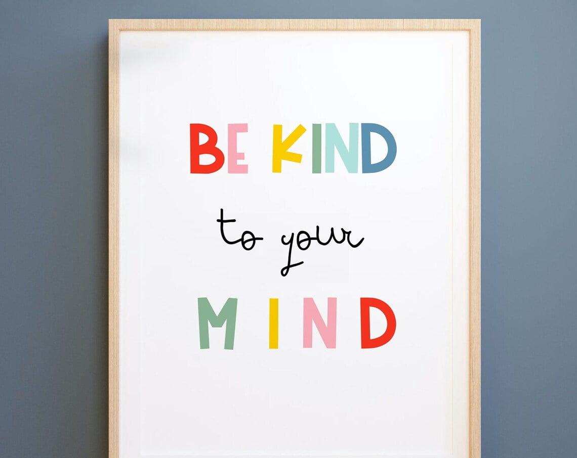 Mental Health Print, Be Kind To Your Mind, Kids Mental Health Art ...