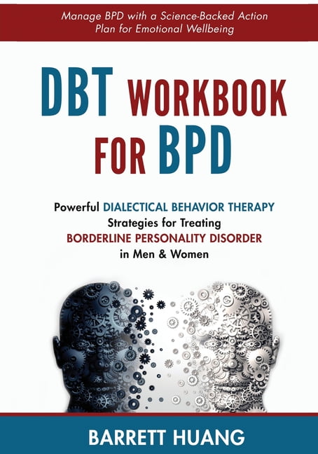 Mental Health Therapy DBT Workbook For BPD: Powerful Dialectical ...