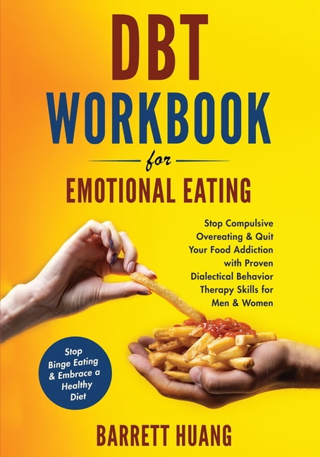 Mental Health Therapy: DBT Workbook For Emotional Eating: Stop ...