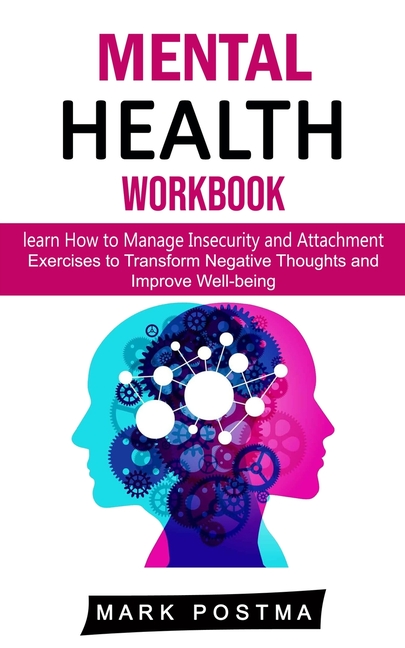 Mental Health Workbook: learn How to Manage Insecurity and Attachment ...