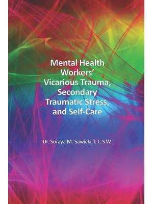 Mental Health Workers' Vicarious Trauma, Secondary Traumatic Stress ...