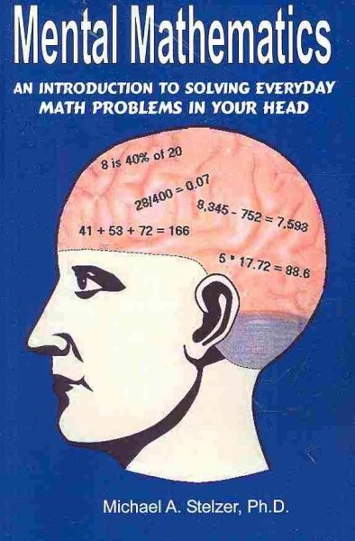 Mental Mathematics : An Introduction to Solving Everyday Math Problems ...