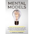 Mental Models : Discover the Mind Secrets That Help to Unleash Your ...