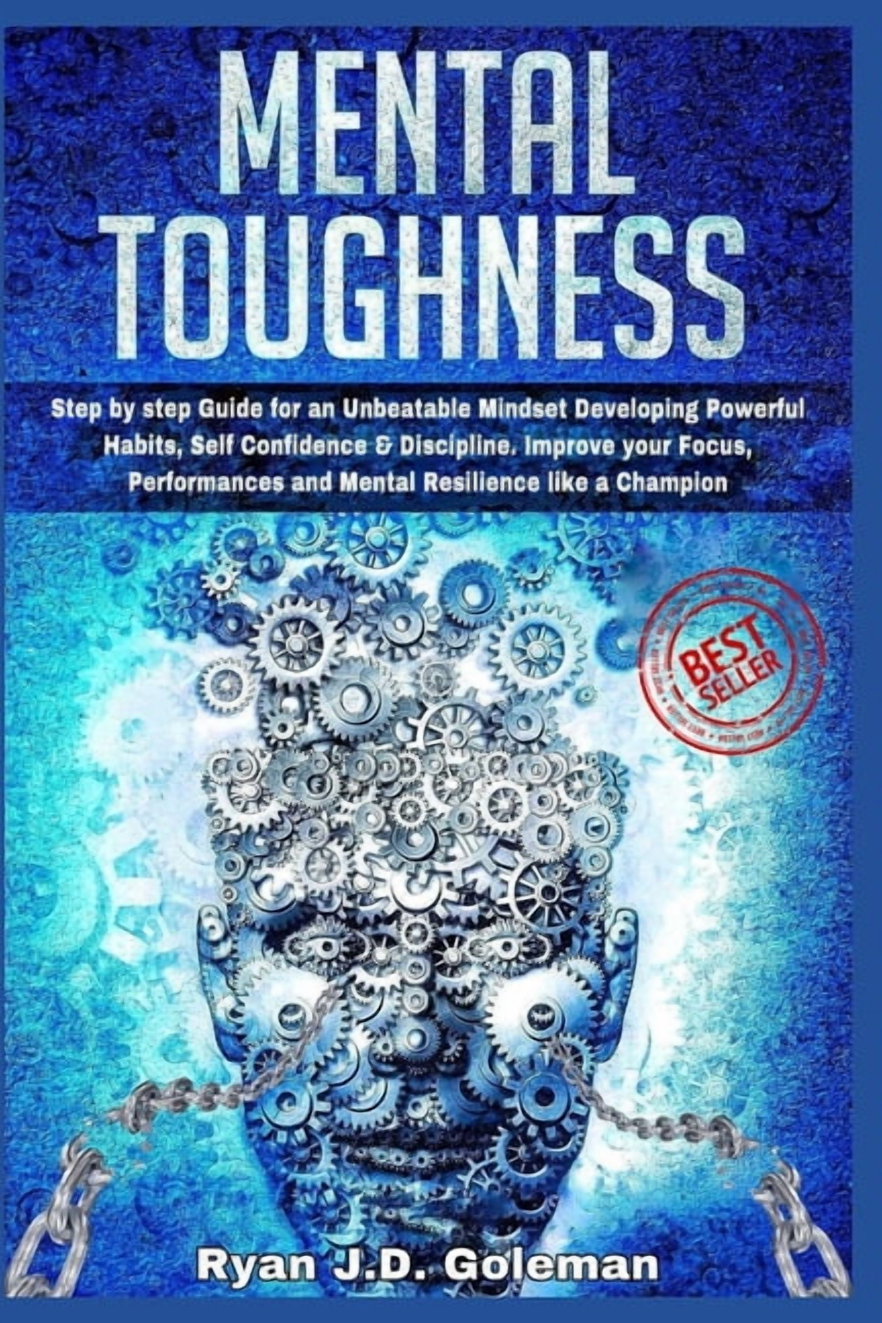 Mental Toughness: Step by step Guide for an Unbeatable Mindset ...