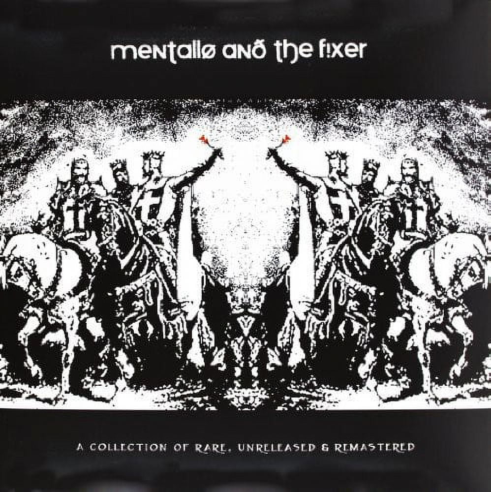 Mentallo & the Fixer - Collection of Rare Unreleased & Remastered ...