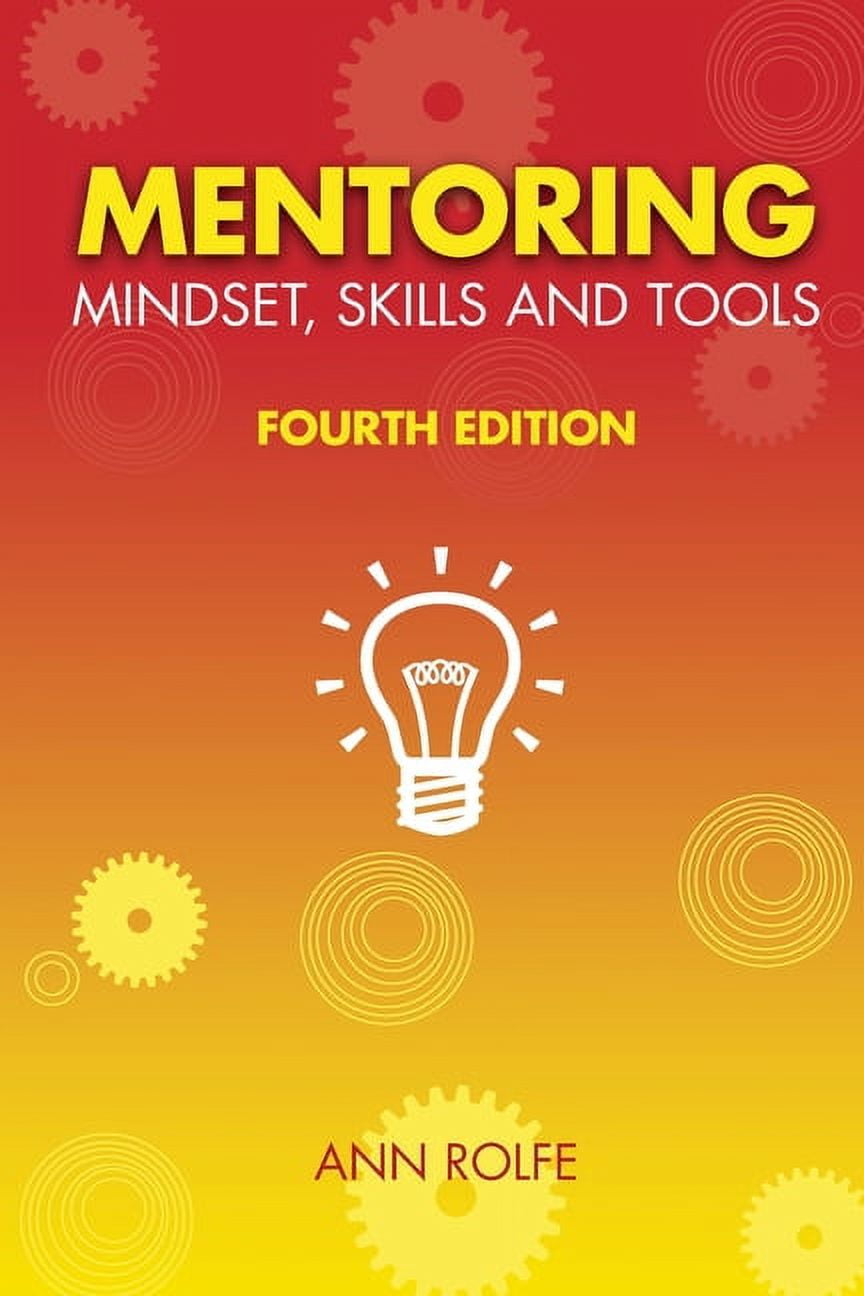 Mentoring Mindset, Skills and Tools: Make it easy for mentors and ...