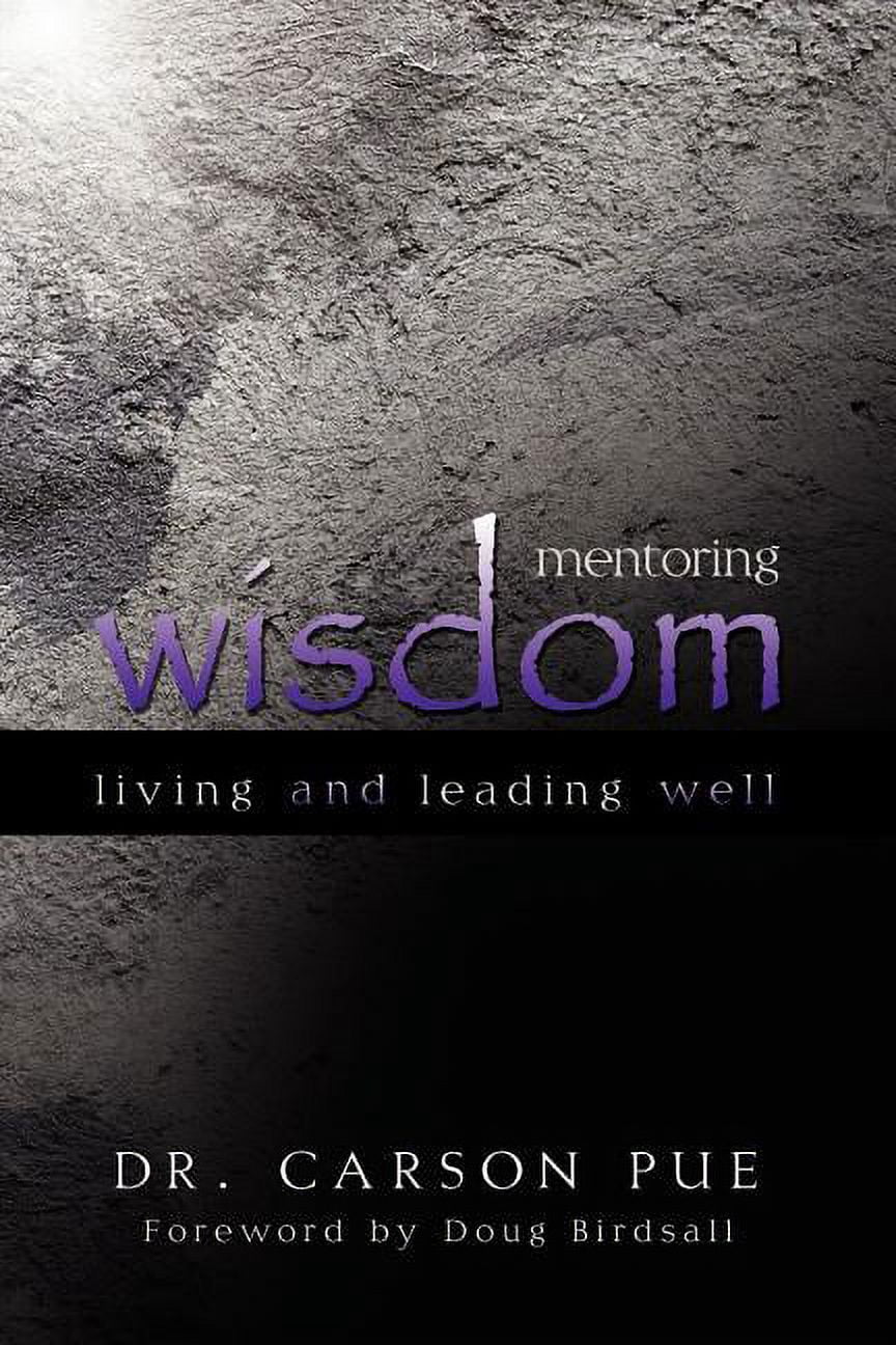 Mentoring Wisdom: Living and Leading Well - Walmart.com