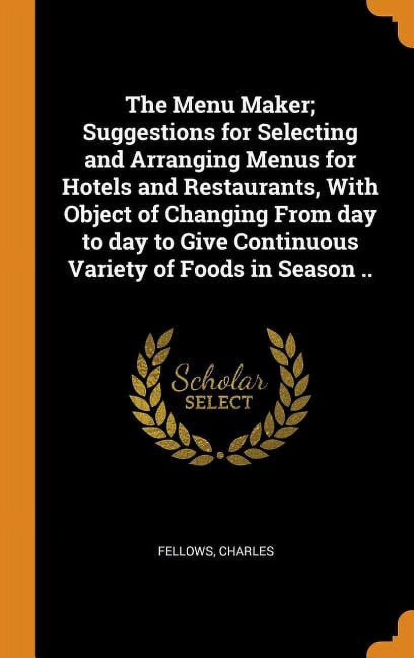 The Menu Maker; Suggestions for Selecting and Arranging Menus for ...
