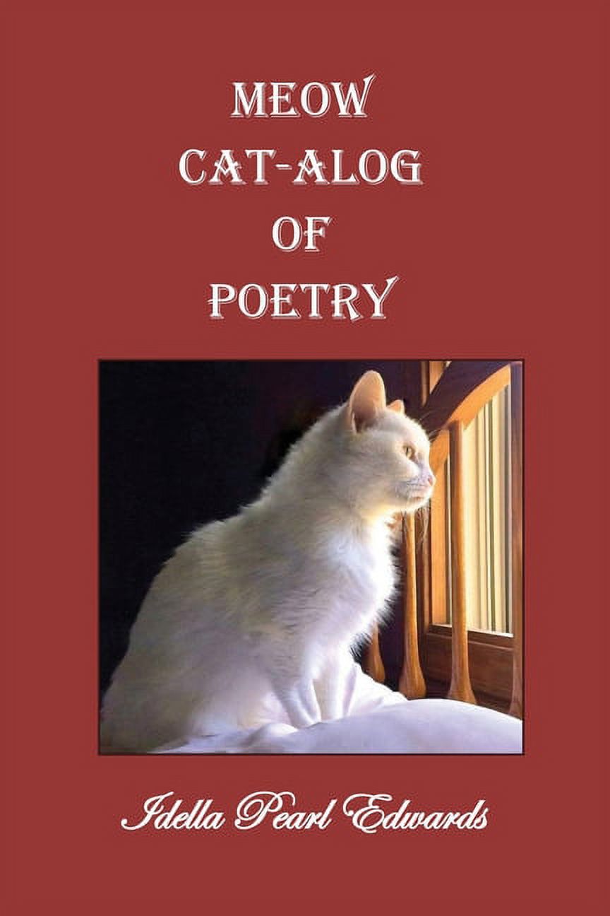 Meow Cat-Log of Poetry Paperback 1732796378 9781732796379 Idella Pearl ...