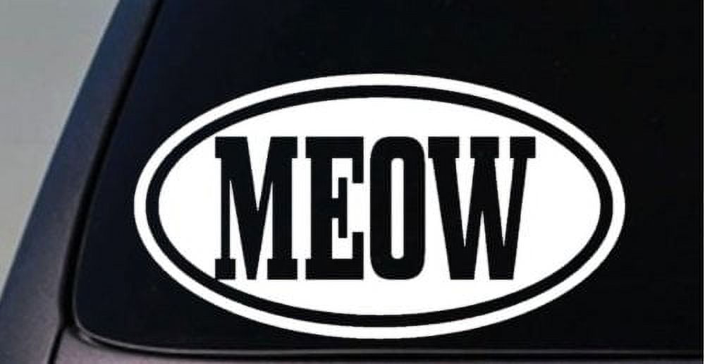 Meow sticker decal cat kitten meow 6" - Walmart.com
