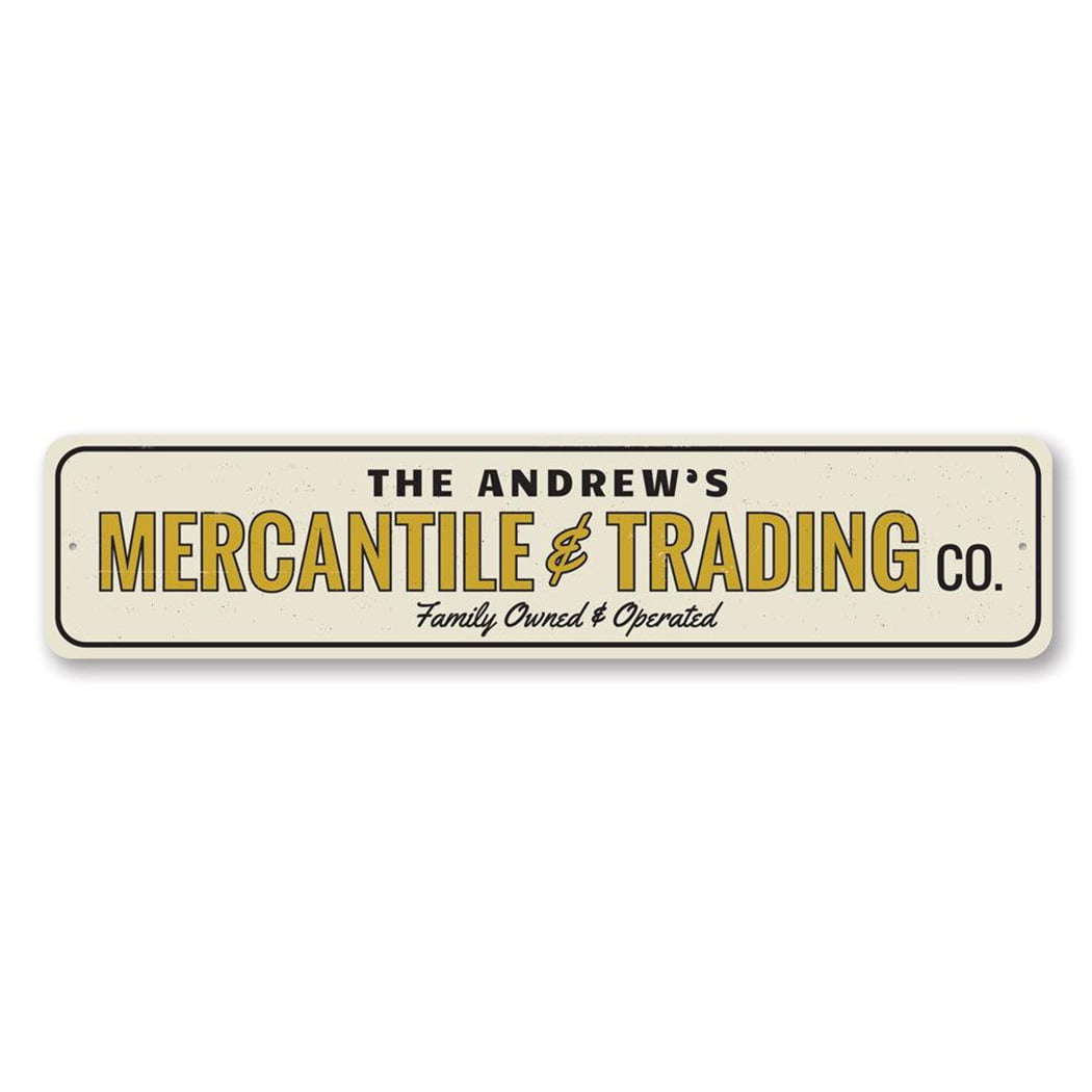 Mercantile & Trading Co. Sign, Custom Family Owned Operated Company ...