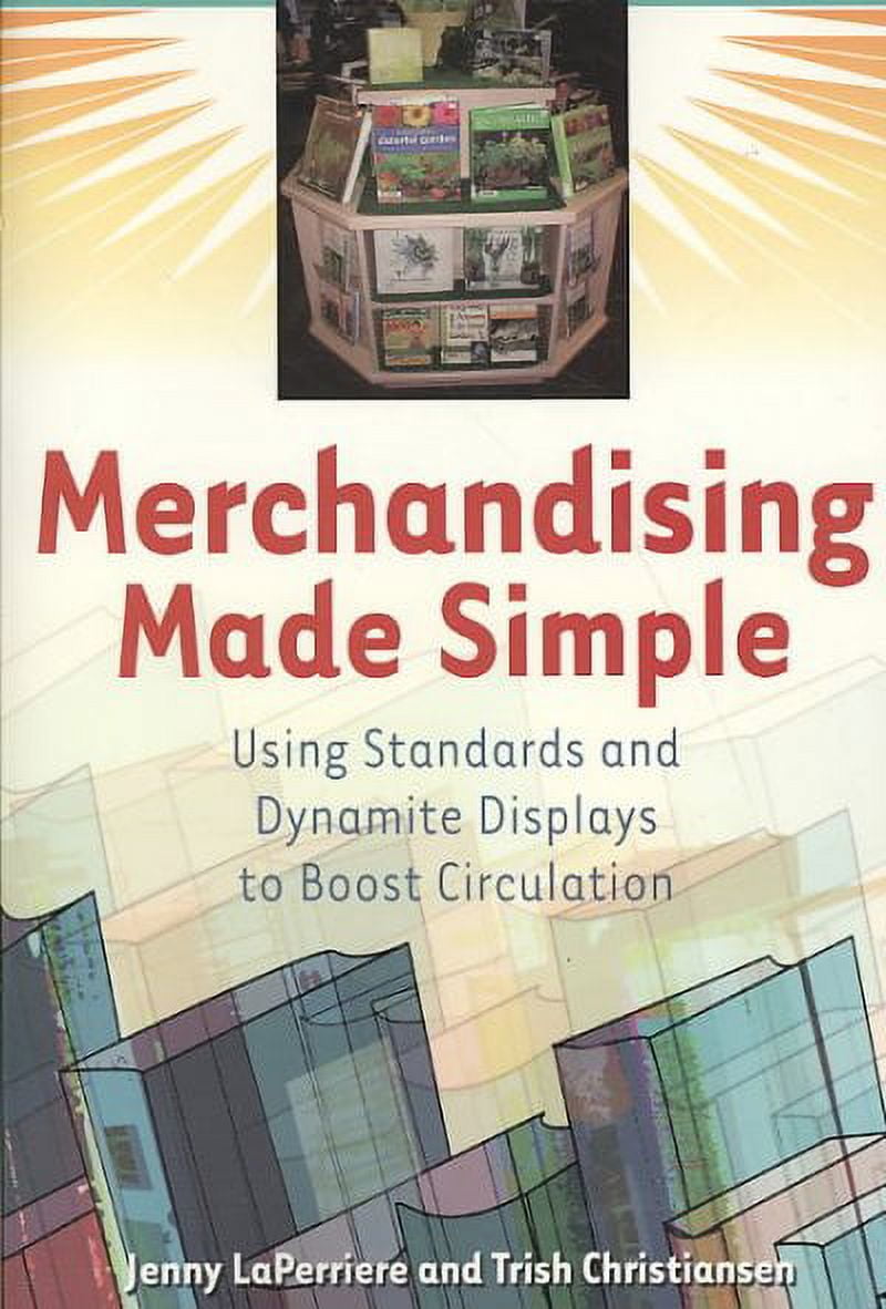 Merchandising Made Simple: Using Standards And Dynamite Displays To ...
