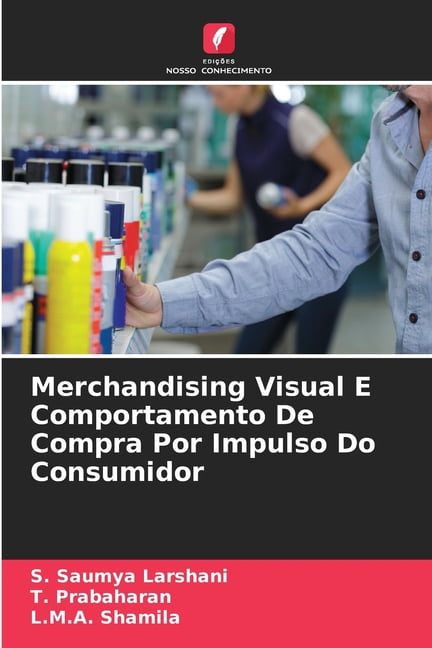 Merchandising Visual E Comportamento De Compra Por Impulso Do Consumidor, (Paperback) - Walmart.com