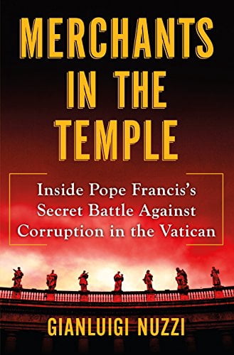 Pre-Owned Merchants in the Temple: Inside Pope Francis's Secret Battle ...