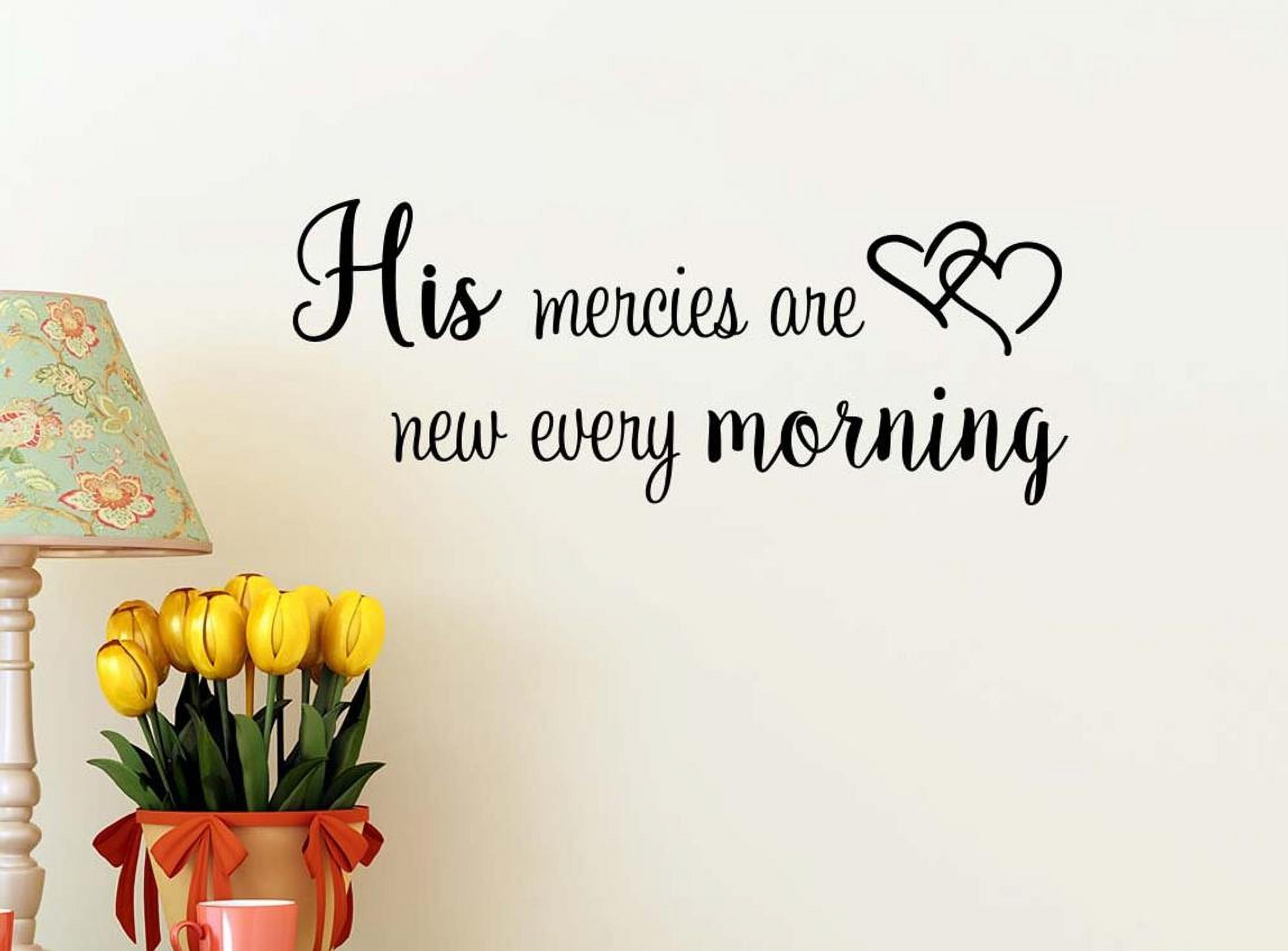 His Mercies are New Every Morning 23 x 9 Vinyl Wall Quote Decal Sticker ...