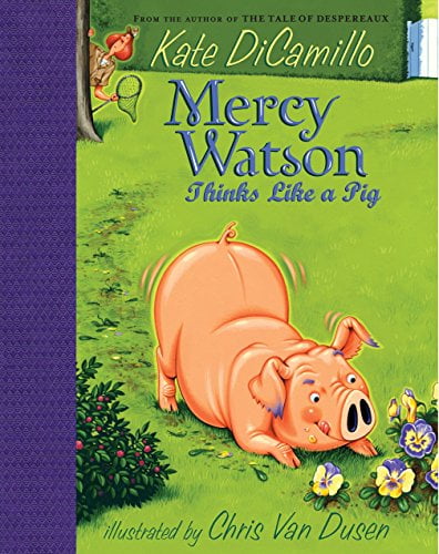 Pre-Owned Mercy Watson Thinks Like a Pig: (A Funny and Heartwarming ...
