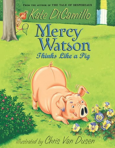 Pre-Owned Mercy Watson Thinks Like a Pig: (A Funny and Heartwarming ...