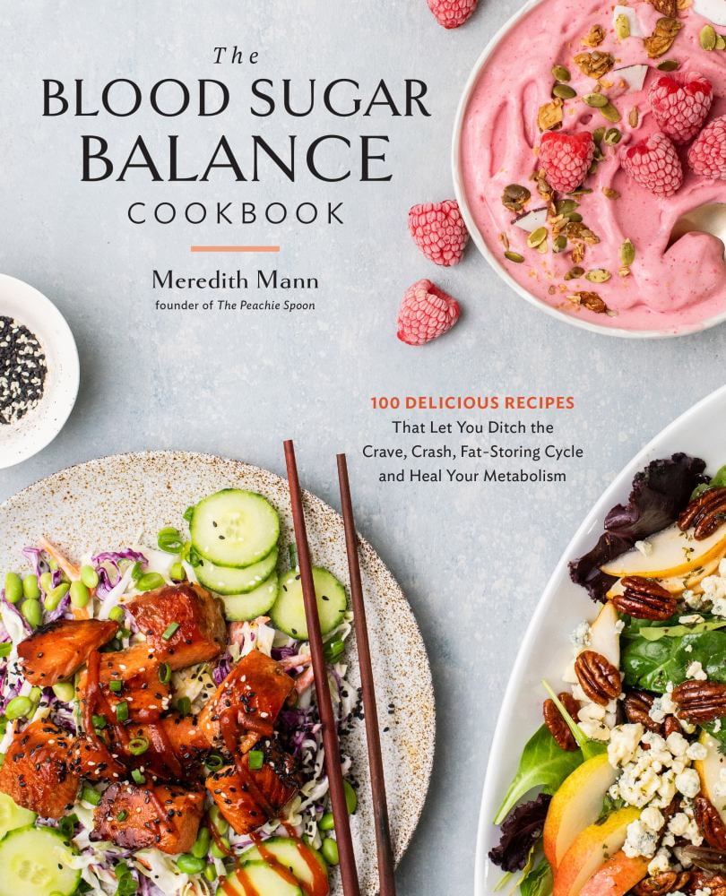 Meredith Mann: The Blood Sugar Balance Cookbook: 100 Delicious Recipes ...