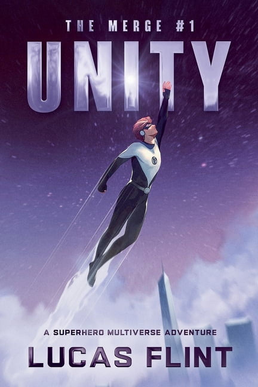 Merge Unity: A Superhero Multiverse Adventure, Book 1, (Paperback ...