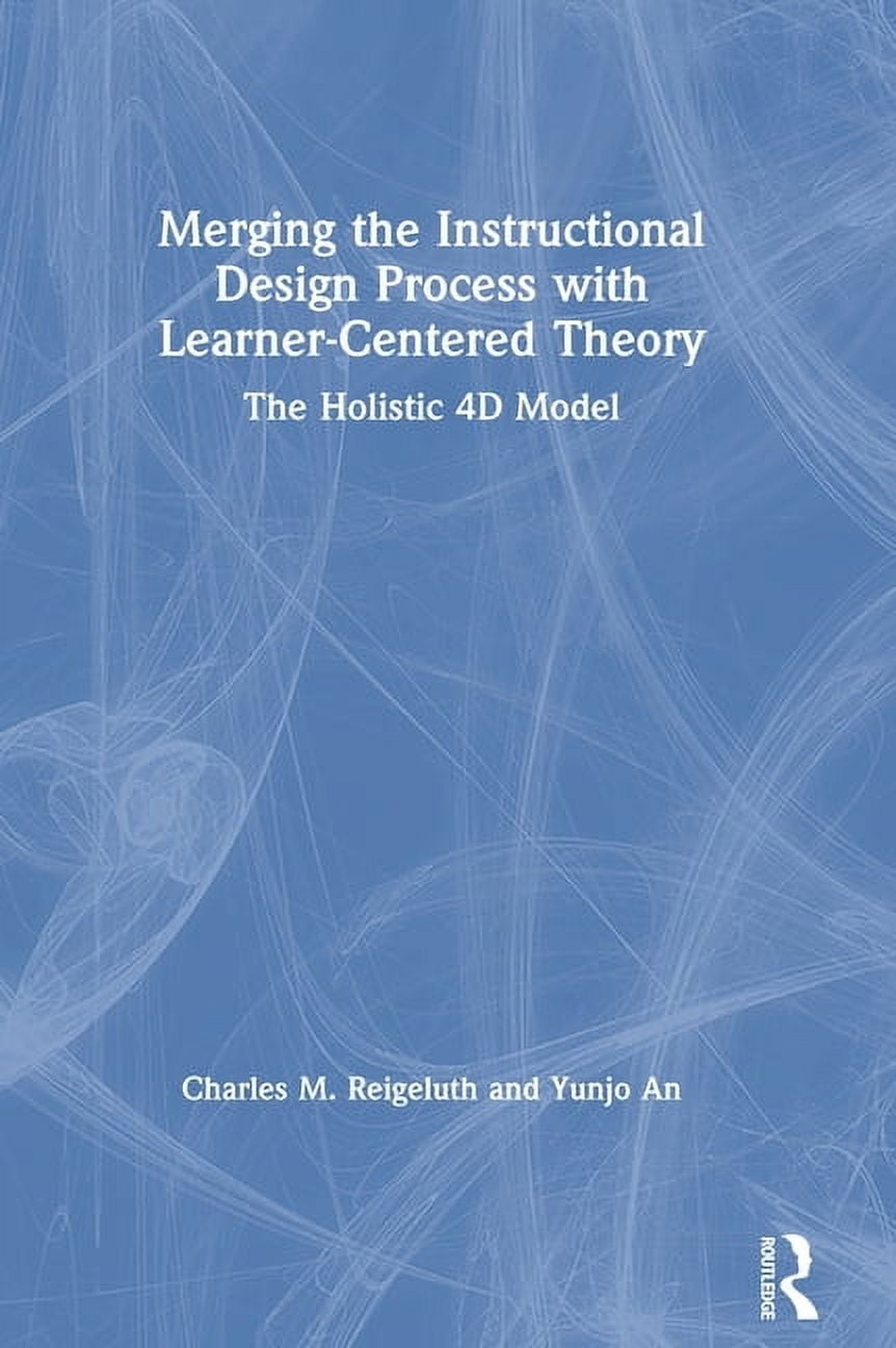 Merging the Instructional Design Process with Learner-Centered Theory ...