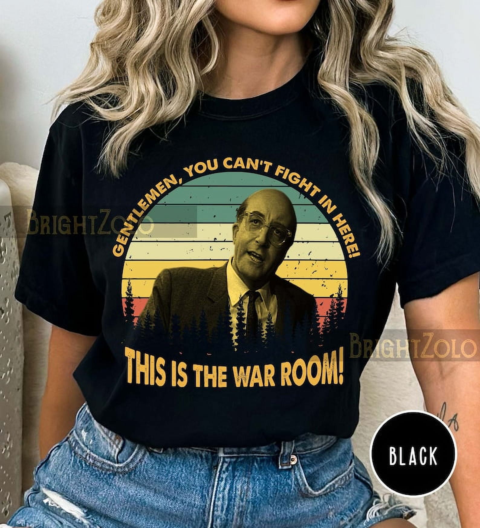 Merkin Muffley - Gentlemen, you can't fight in here! This is the War ...