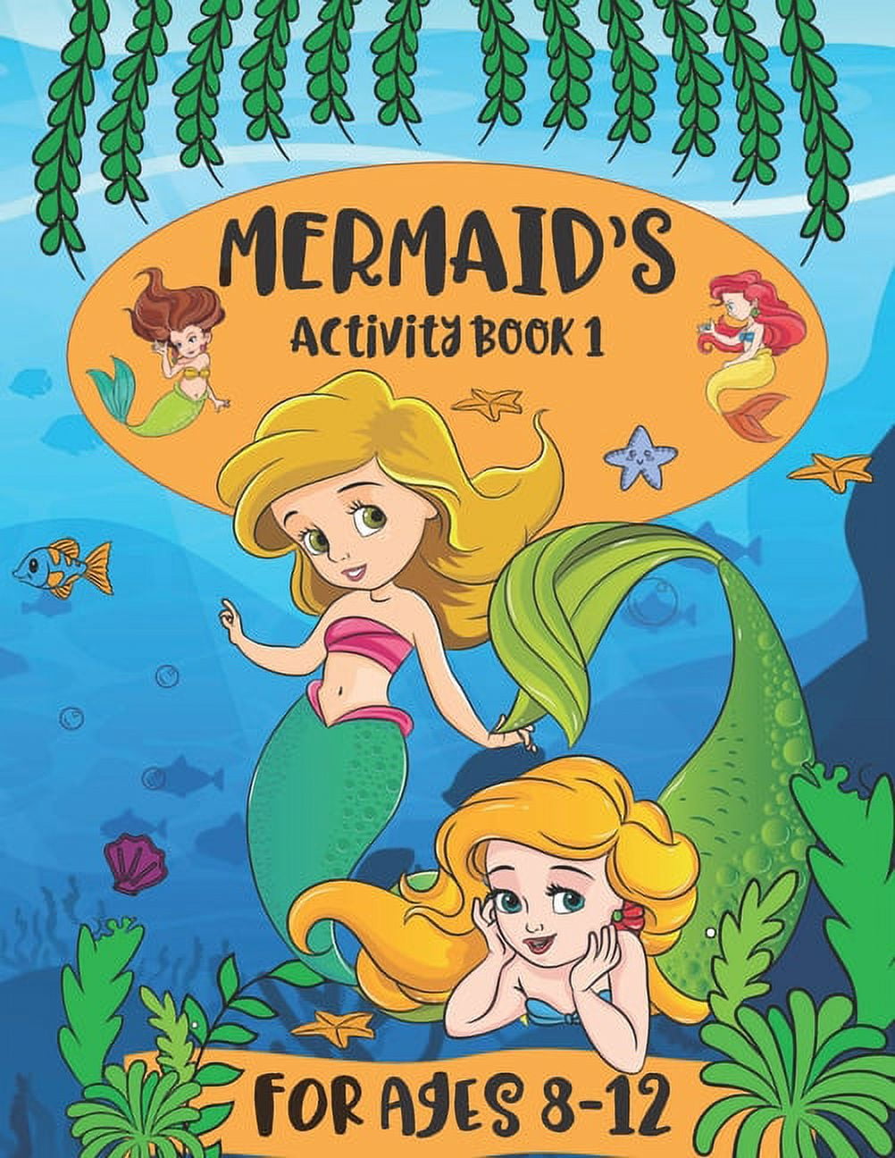 Mermaid Activity Book 1 For Kids Ages 8-12 : Features Coloring Pages ...