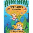 Mermaid Activity Book 1 For Kids Ages 8-12 : Features Coloring Pages ...