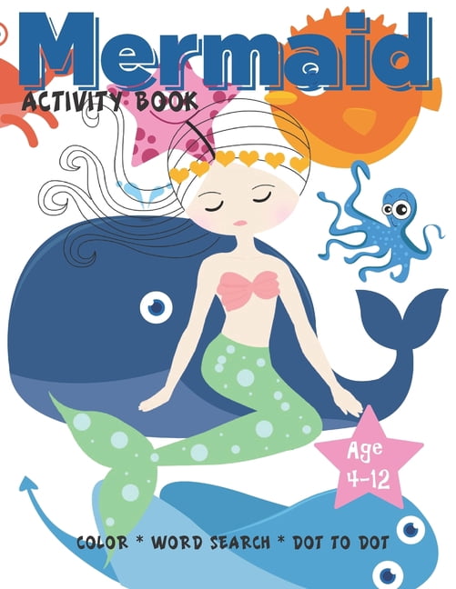 Mermaid Activity Book Age 4-12: Cute Nautical Themed Coloring, Dot to ...
