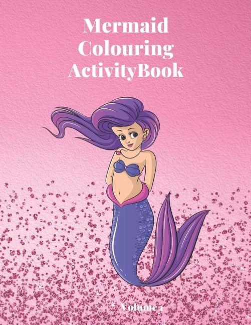 Mermaid Activity Book: Volume 1. Mermaid colouring pages and dot to dot ...
