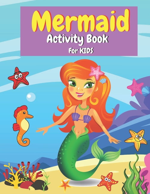 Mermaid Activity Book for Kids: Coloring, Mazes, Dot to Dot, Color By ...