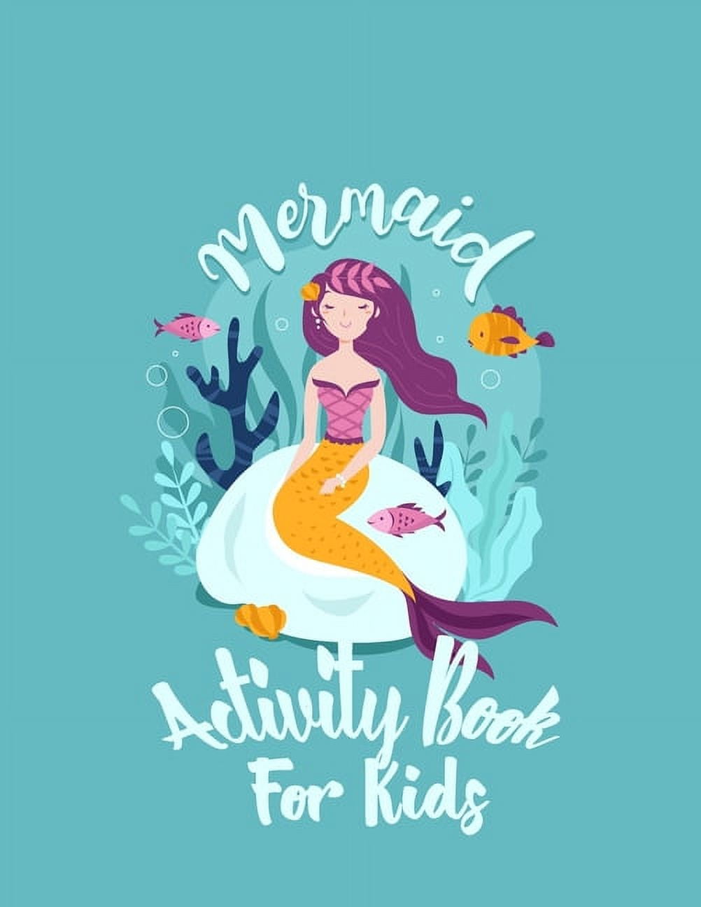 Mermaid Activity Book for Kids : Fun Art Workbook Games for Learning ...