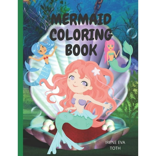 Mermaid Coloring Book: Amazing Fantasy Mermaid Coloring Designs- Easy ...