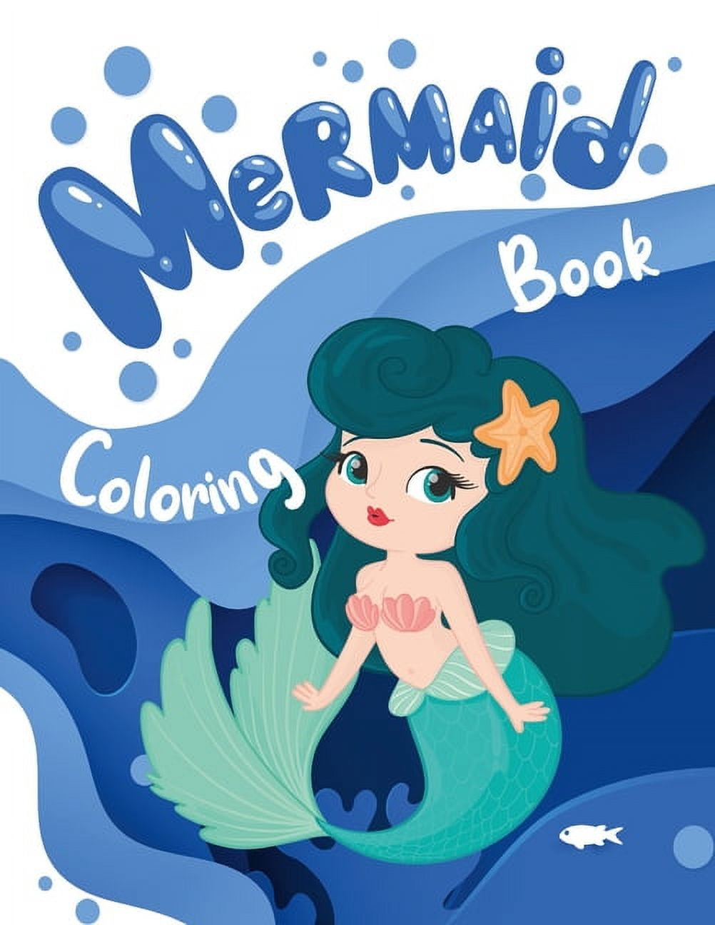 Mermaid Coloring Book: Art Pictures for Kids With Cute Mermaids and All ...