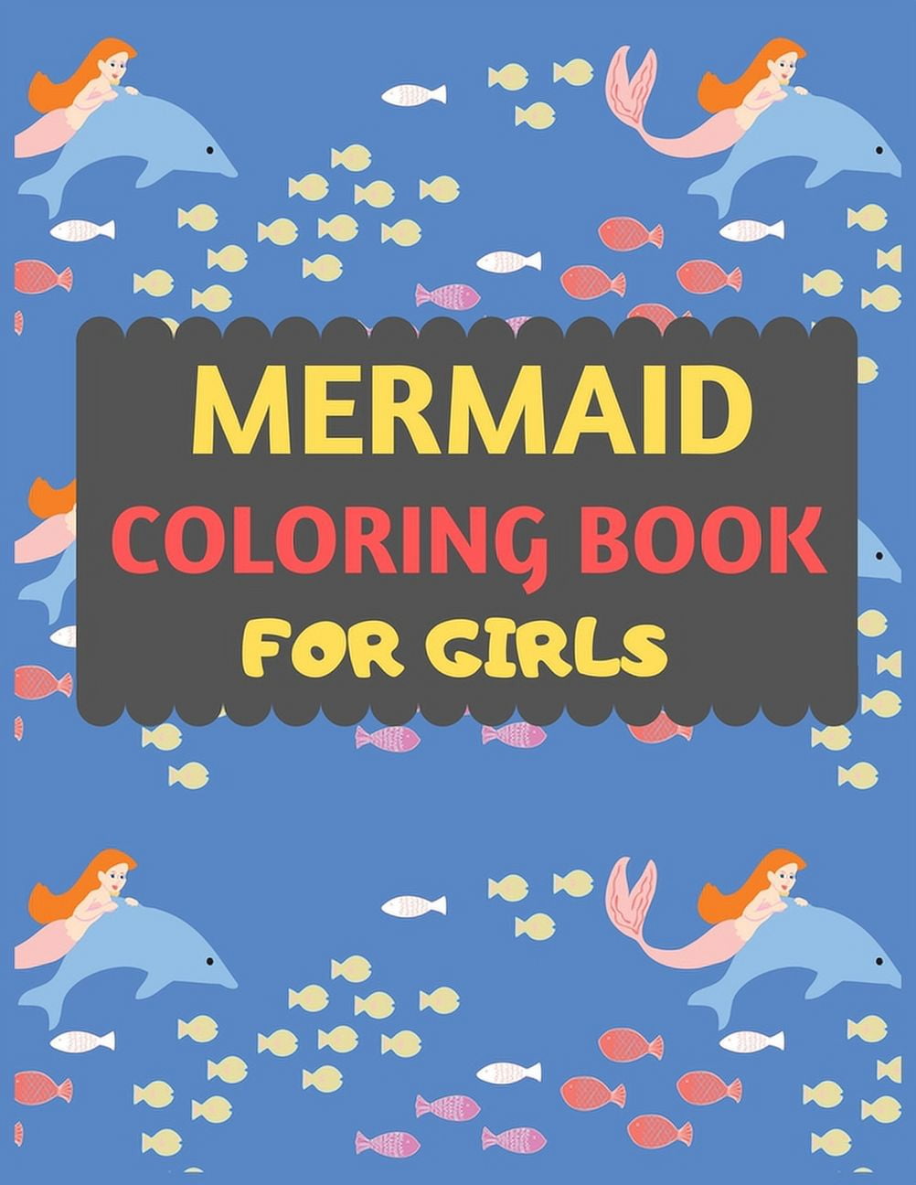 Mermaid Coloring Book For Girls: Mermaid coloring book for kids ...