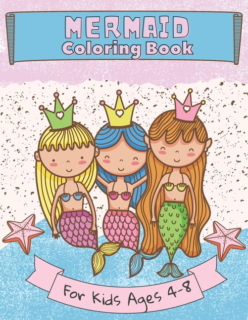 Mermaid Coloring Book for Kids Ages 4-8: Coloring Pages for Girls and ...