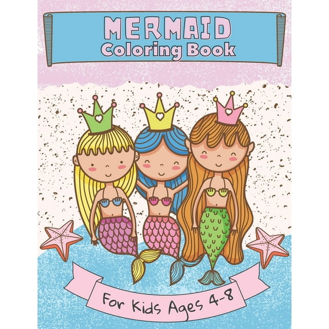 Mermaid Coloring Book for Kids Ages 4-8: Coloring Pages for Girls and ...
