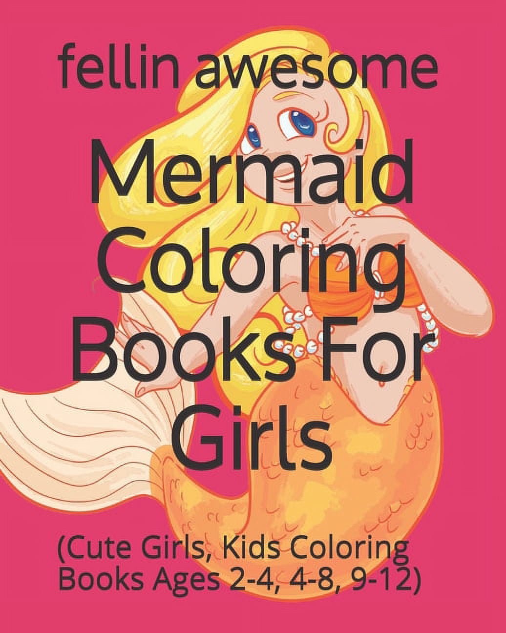 Mermaid Coloring Books For Girls: (Cute Girls, Kids Coloring Books Ages ...