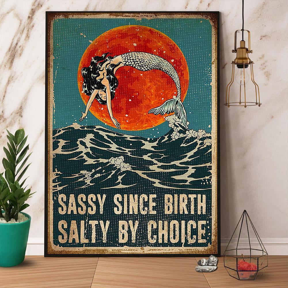 Mermaid Sassy Since Birth Salty By Choice Paper Poster No Frame Matte ...
