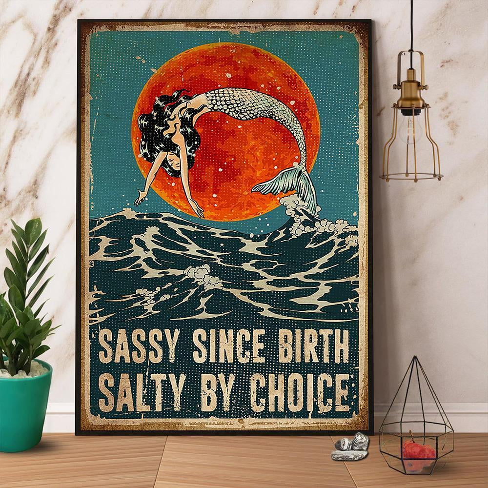 Mermaid Sassy Since Birth Salty By Choice Satin Poster Wall Art Decor ...