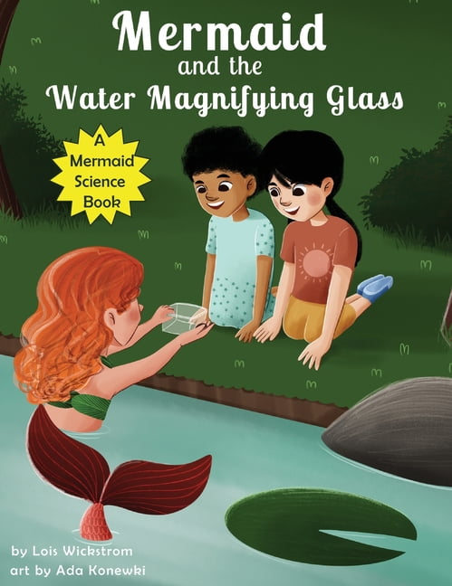 Mermaid Science: Mermaid and the Water Magnifying Glass (Series #3 ...